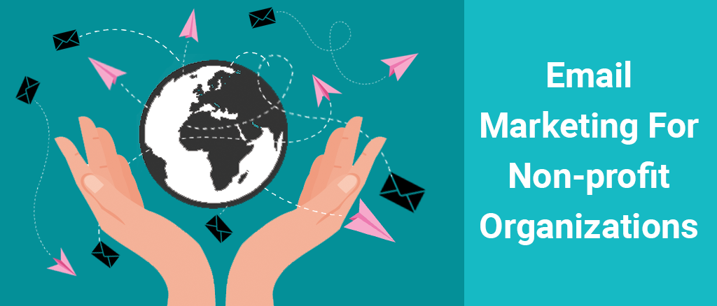6 Email marketing tips for non-profit organizations ...