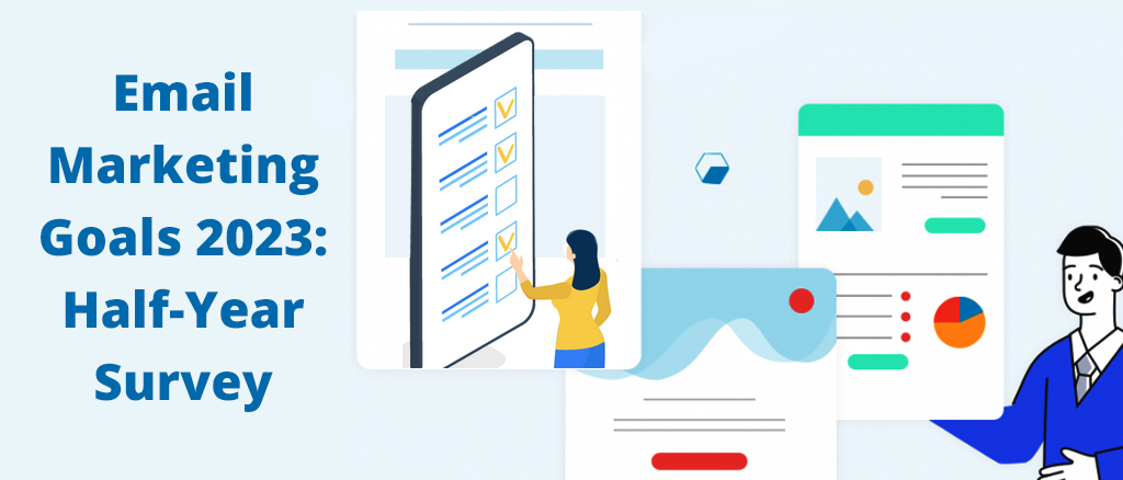 Email marketing goals 2023: Half-Year survey - QuickEmailVerification Blog